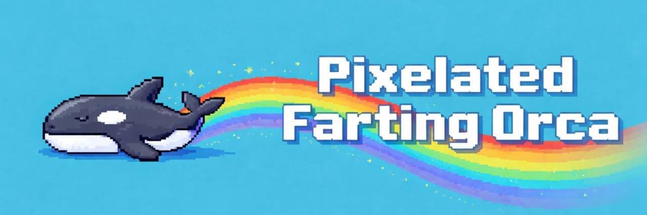 PFO - Pixelated Farting Orca